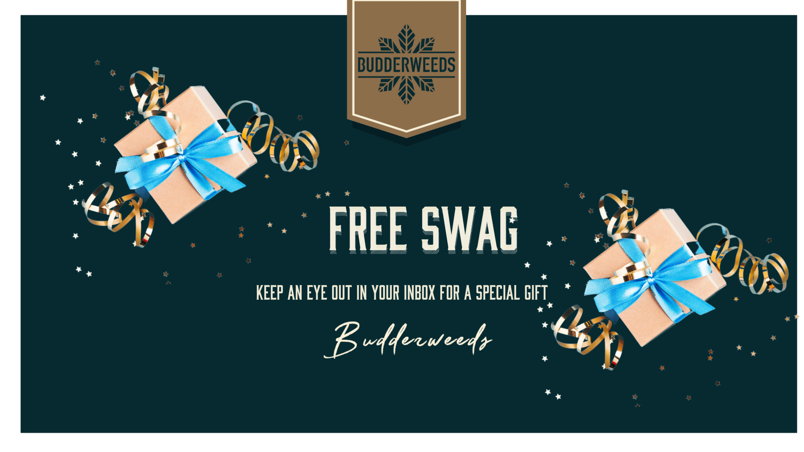 Free Swag - Budderweeds